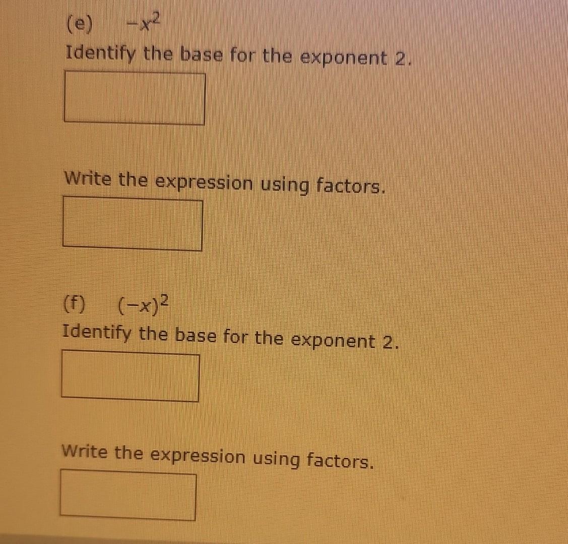 Solved (e) −x2 Identify the base for the exponent 2. Write | Chegg.com
