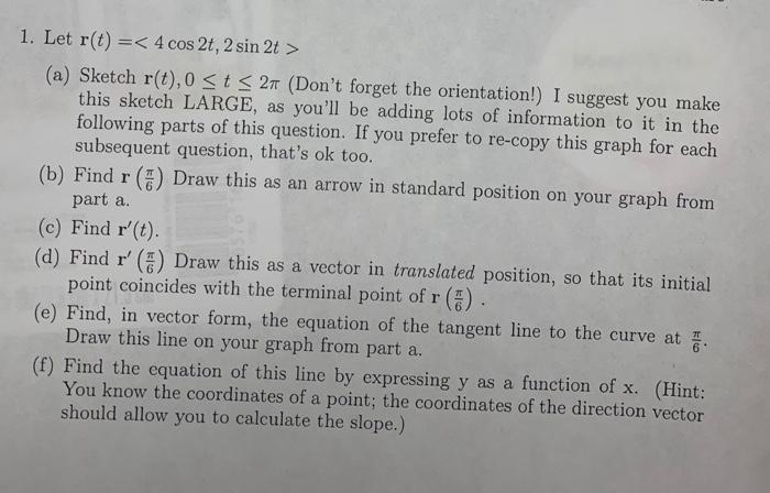 Solved 1. Let r(t)= 4cos2t,2sin2t> (a) Sketch r(t),0≤t≤2π | Chegg.com