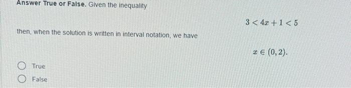Solved Answer True or False. Given the inequality 3