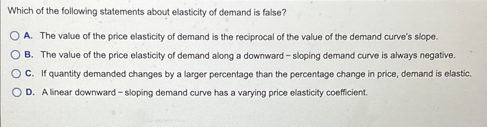 Solved Which of the following statements about elasticity of | Chegg.com