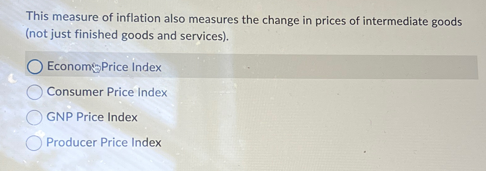 Solved This measure of inflation also measures the change in | Chegg.com