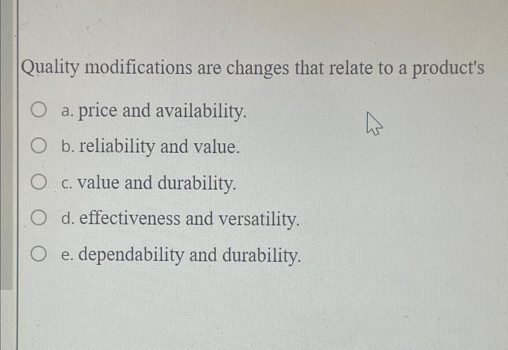 Solved Quality modifications are changes that relate to a | Chegg.com
