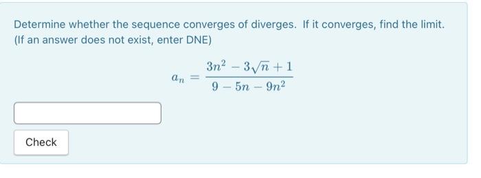 Solved Determine whether the sequence converges of diverges. | Chegg.com