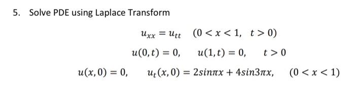 Solved 5. Solve PDE using Laplace Transform | Chegg.com