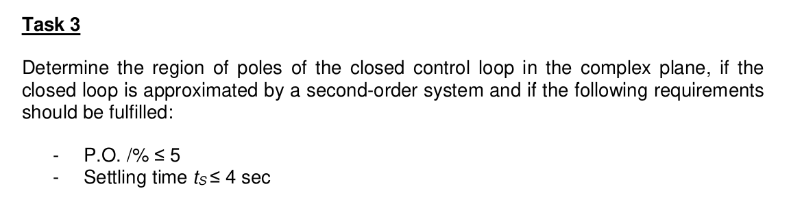 Solved Task 3Determine the region of poles of the closed | Chegg.com