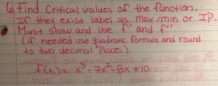 Solved 6. Find Critical values of the function. If they | Chegg.com