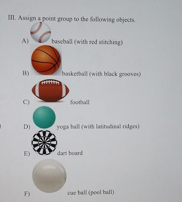 Solved III. Assign a point group to the following objects. | Chegg.com
