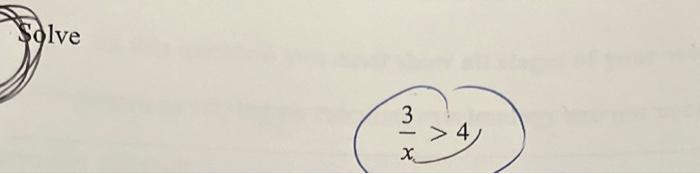Solved Solve x3>4 | Chegg.com