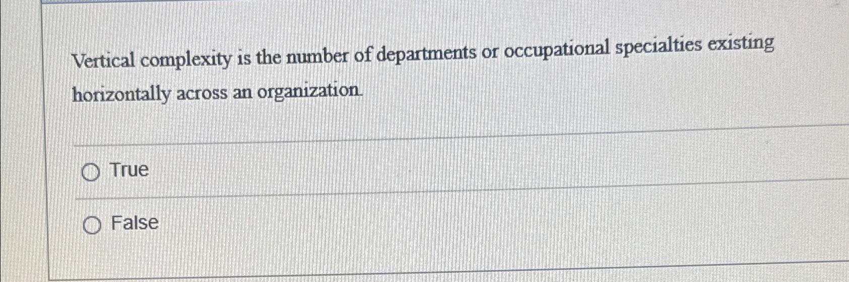 Solved Vertical complexity is the number of departments or | Chegg.com