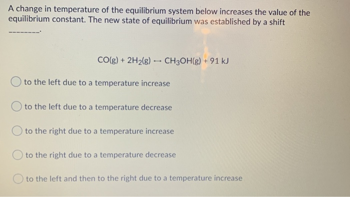 Solved A change in temperature of the equilibrium system | Chegg.com