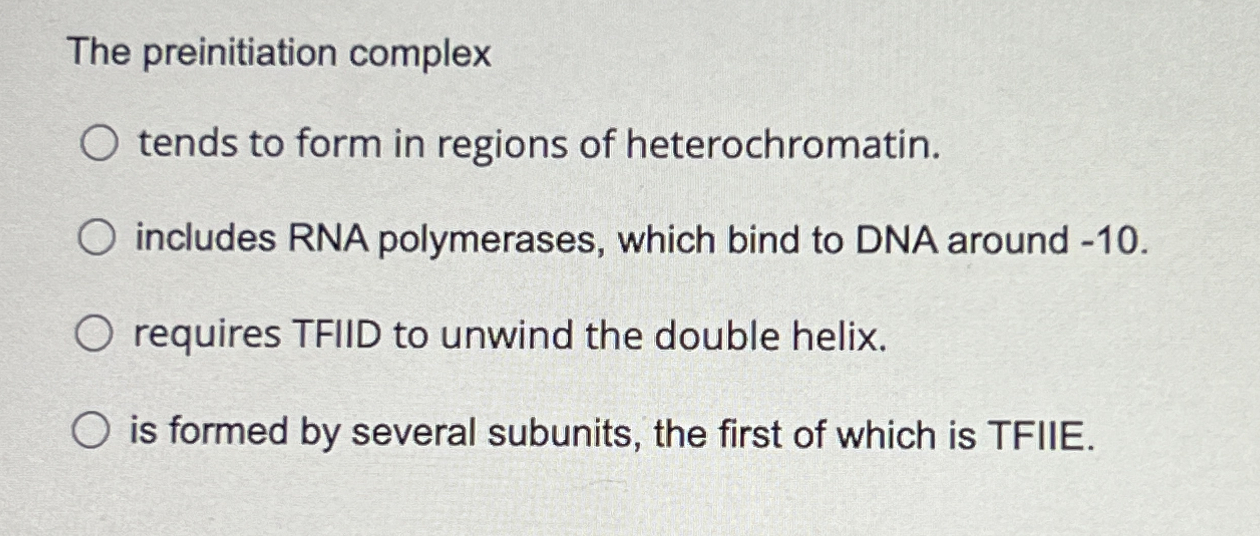 Solved The preinitiation complextends to form in regions of | Chegg.com