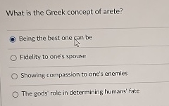 Solved What is the Greek concept of arete?Being the best one | Chegg.com