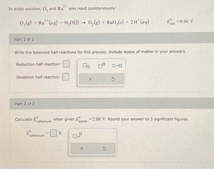 Solved 2+ In acidic solution, O3 and Ru ions react | Chegg.com