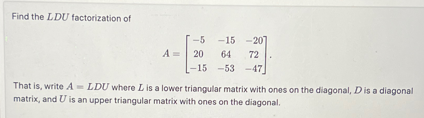 Solved Find the LDU factorization | Chegg.com