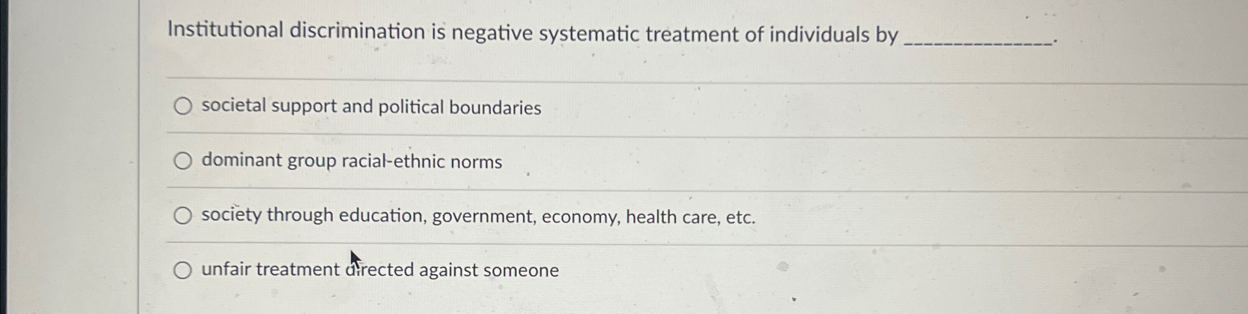 Solved Institutional discrimination is negative systematic | Chegg.com