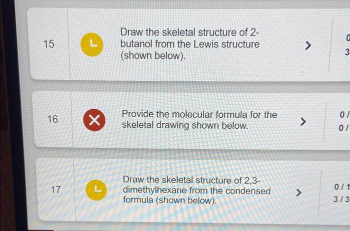 Solved Draw The Skeletal Structure Of 2− Butanol From The