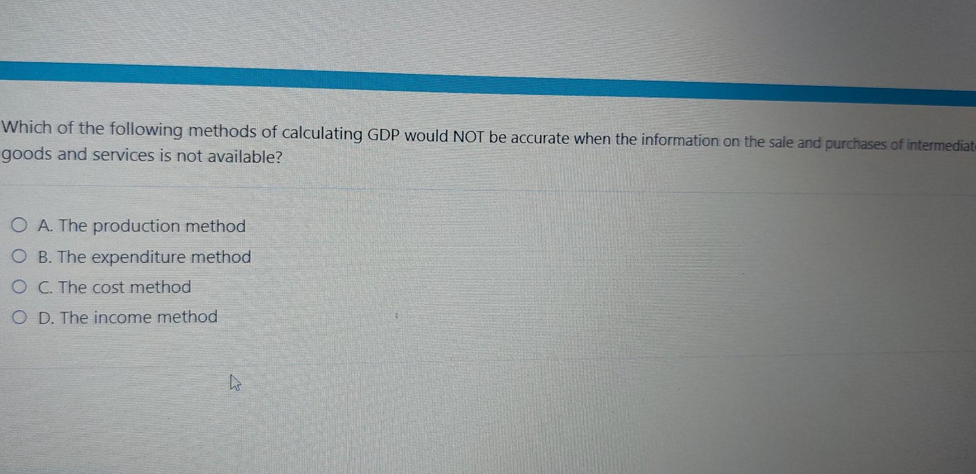 Solved Which of the following methods of calculating GDP | Chegg.com