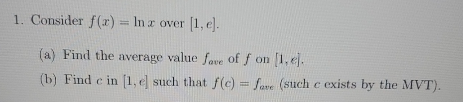 Solved Consider f(x)=lnx ﻿over 1,e.(a) ﻿Find the average | Chegg.com
