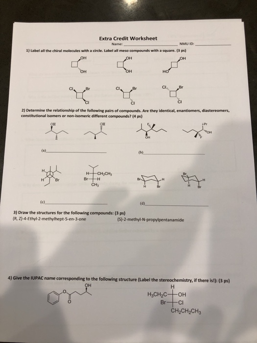 Solved Extra Credit Worksheet NMU ID 1) Label all the chiral | Chegg.com