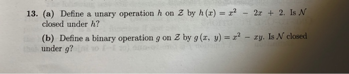 Solved 13. (a) Define a unary operation h on 2 by h (x) = x2 | Chegg.com