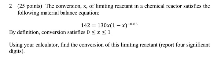 Solved 2 (25 points) The conversion, x, of limiting reactant | Chegg.com
