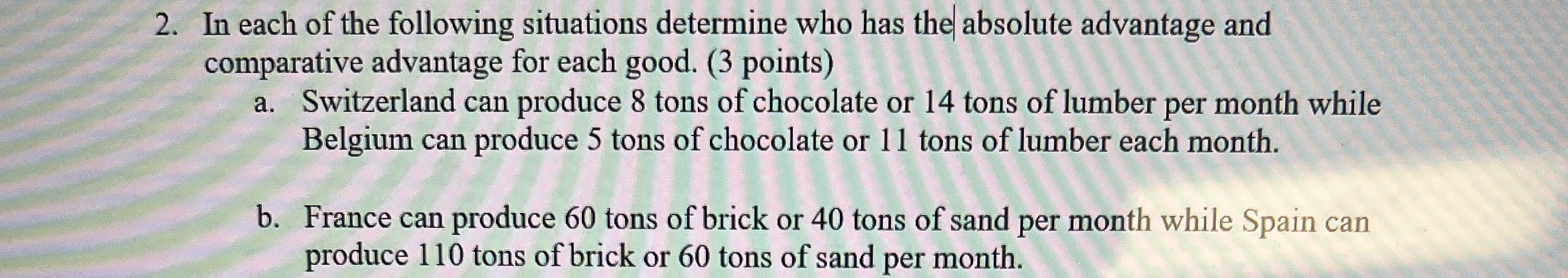 Solved In each of the following situations determine who has | Chegg.com
