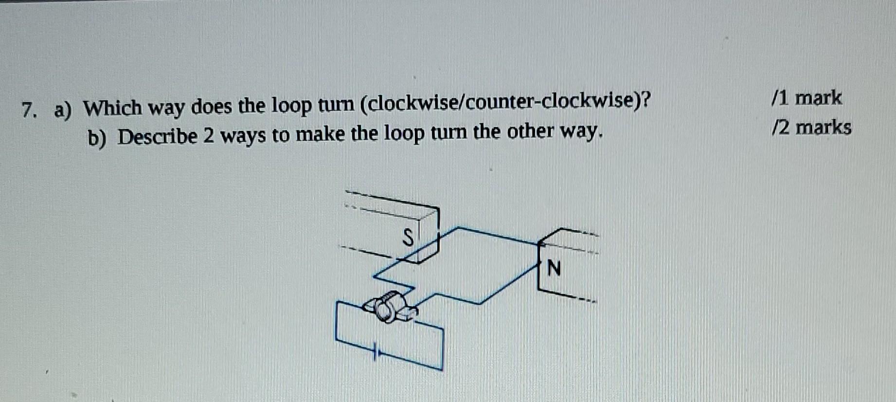 Solved (clockwise/counter-clockwise)? b) Describe 2 ways to | Chegg.com