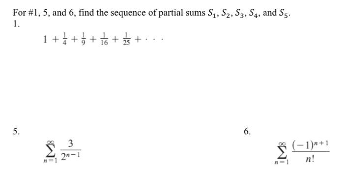 Solved For #1, 5, and 6, find the sequence of partial sums | Chegg.com