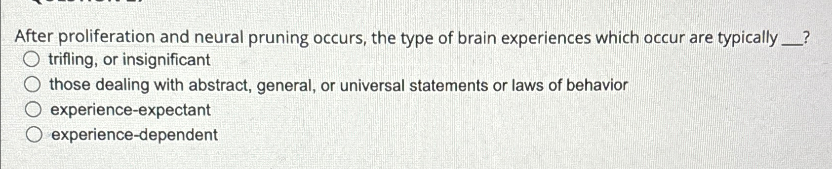 Solved After proliferation and neural pruning occurs, the | Chegg.com