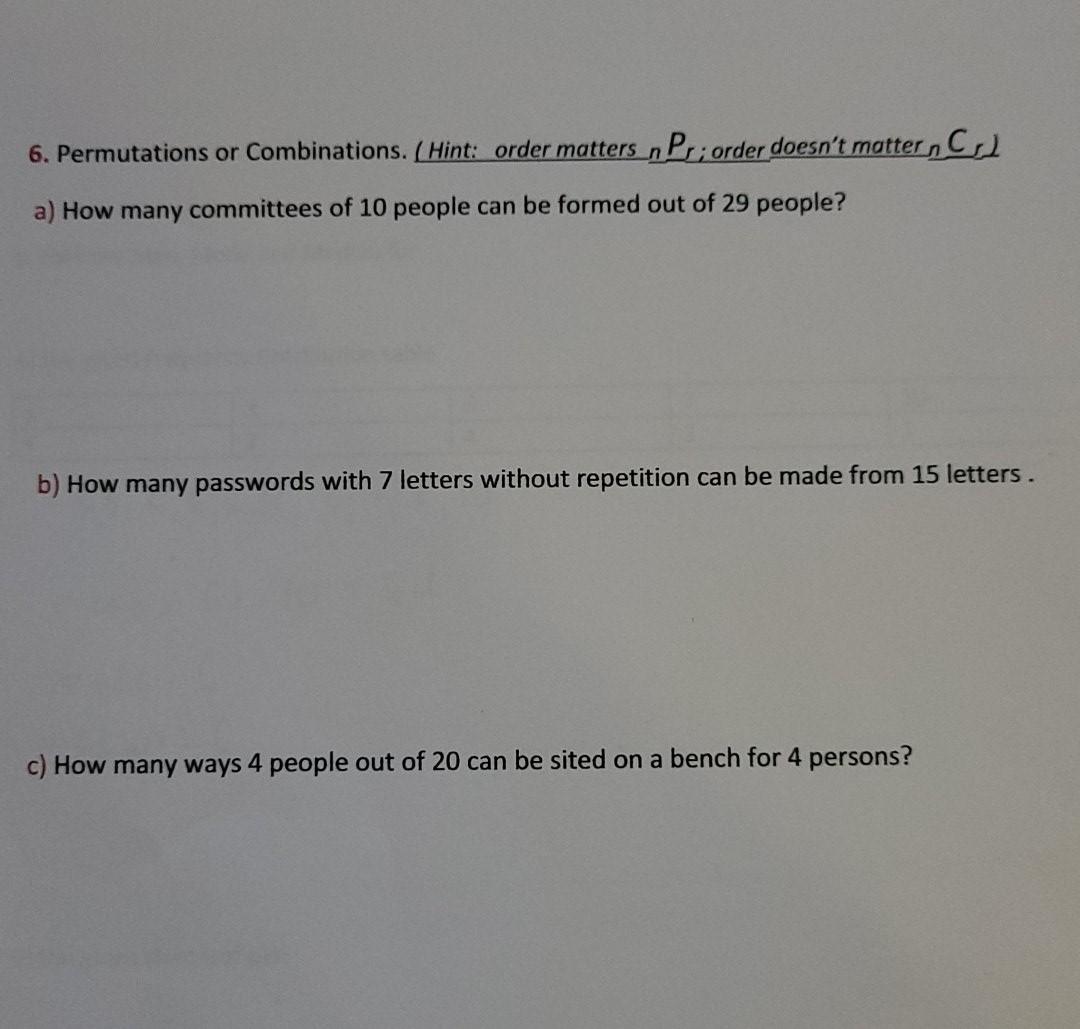 Solved 6. Permutations or Combinations. (Hint: order matters | Chegg.com