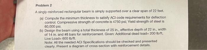 Solved Problem 2 A singly-reinforced rectangular beam is | Chegg.com