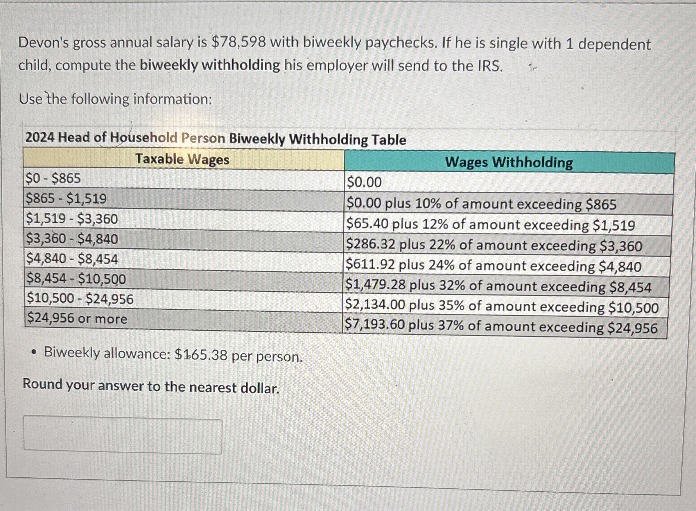 Solved Devon's gross annual salary is $78,598 ﻿with biweekly | Chegg.com