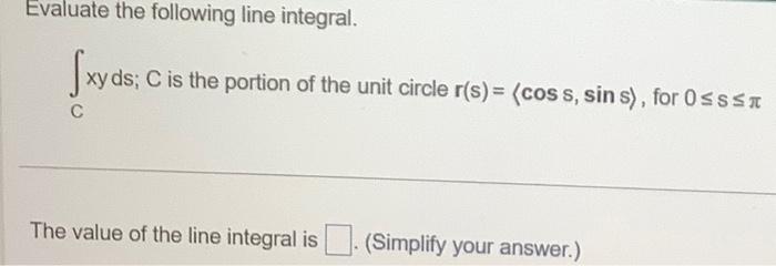 Solved Evaluate the following line integral. \\( \\int_{C} x | Chegg.com