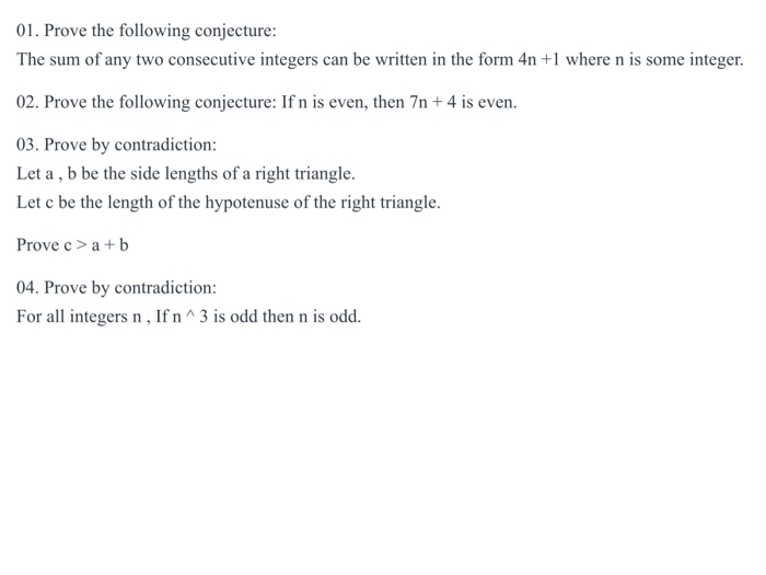 Solved 01. Prove the following conjecture: The sum of any | Chegg.com