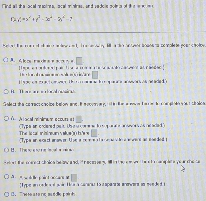 Solved Find all the local maxima, local minima, and saddle | Chegg.com