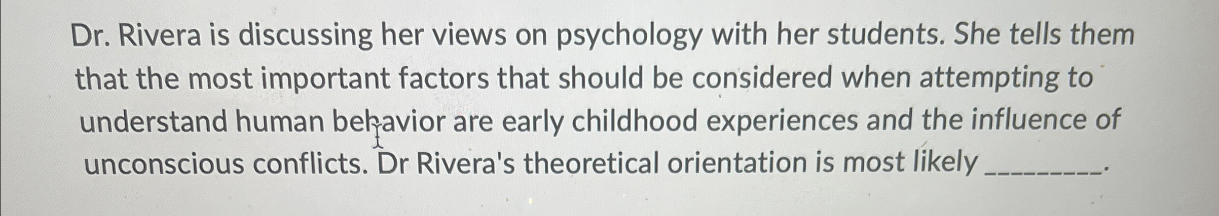 Solved Dr. ﻿Rivera is discussing her views on psychology | Chegg.com