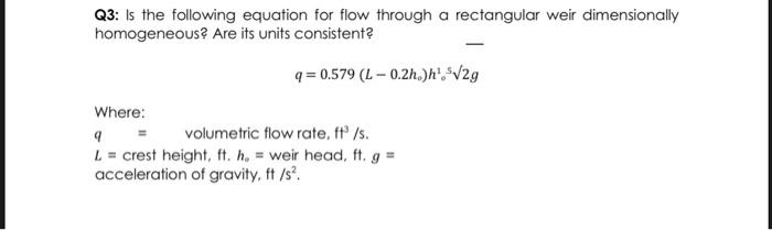 Solved Q3: Is the following equation for flow through a | Chegg.com