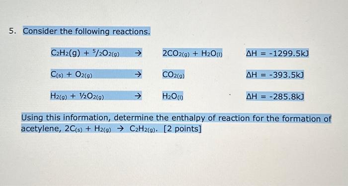 Solved Consider the following reactions. C2H2( g)+5/2O2( | Chegg.com