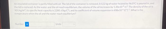 Solved An insulated container is partly filled with oil. The | Chegg.com
