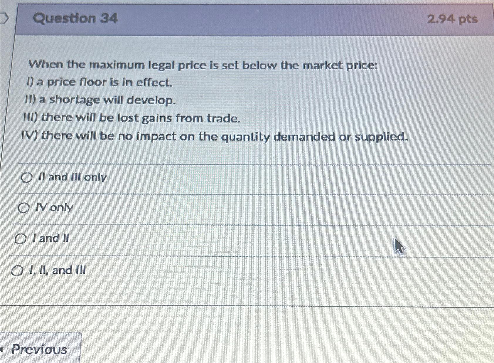 Solved Question 342.94 ﻿ptsWhen the maximum legal price is | Chegg.com