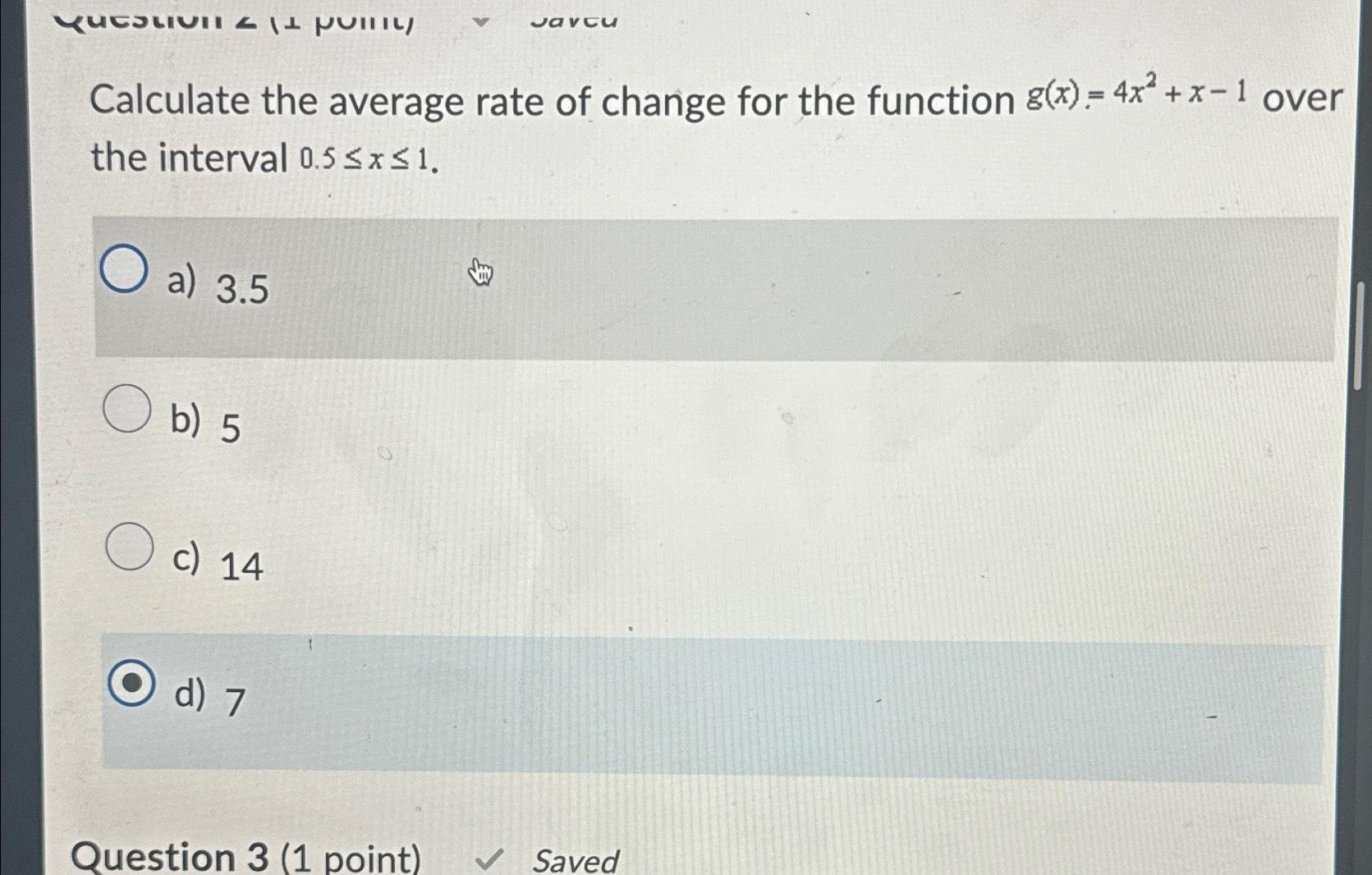 Solved Calculate the average rate of change for the function | Chegg.com