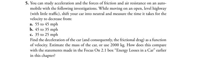 Solved 5. You can study acceleration and the forces of | Chegg.com
