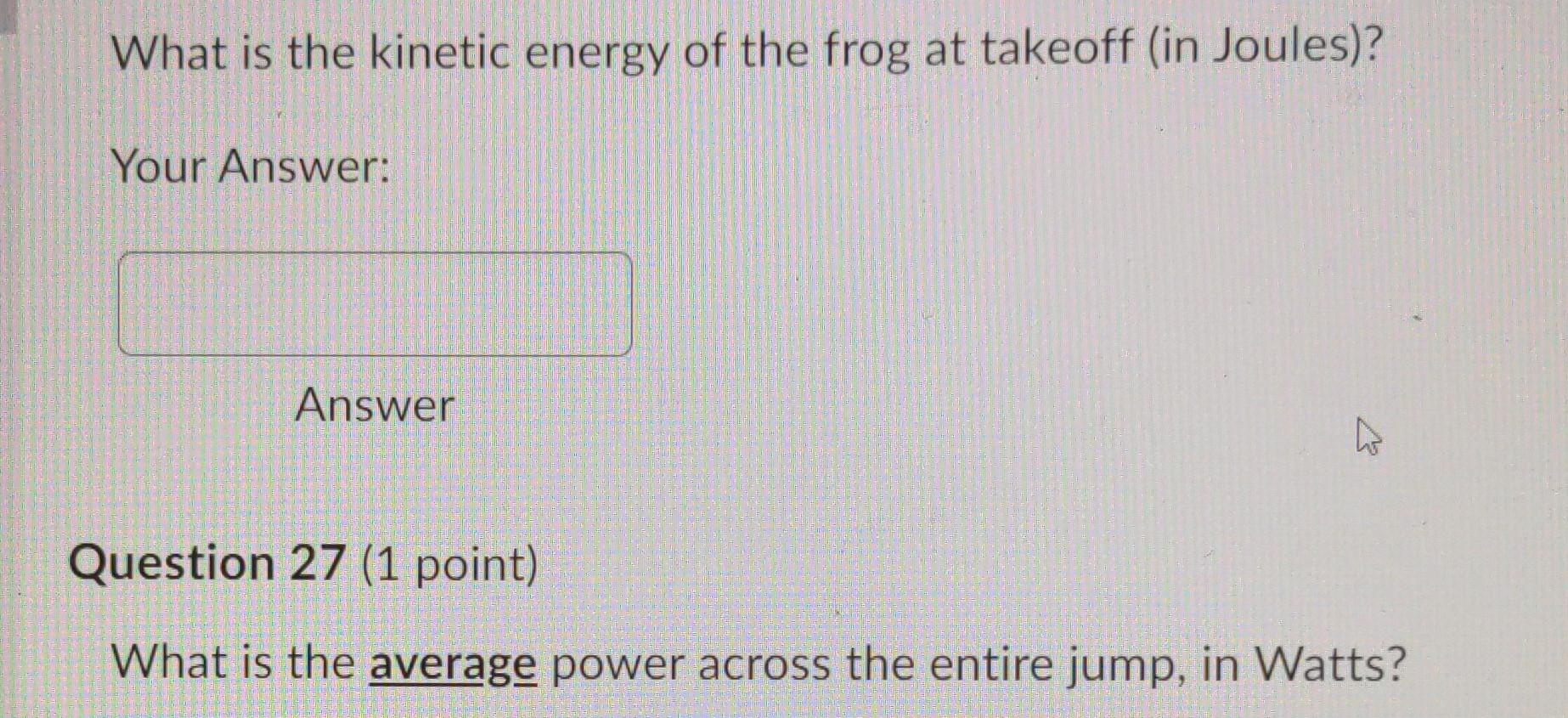 Solved A 250 gram frog applies a constant 10 Newtons force | Chegg.com