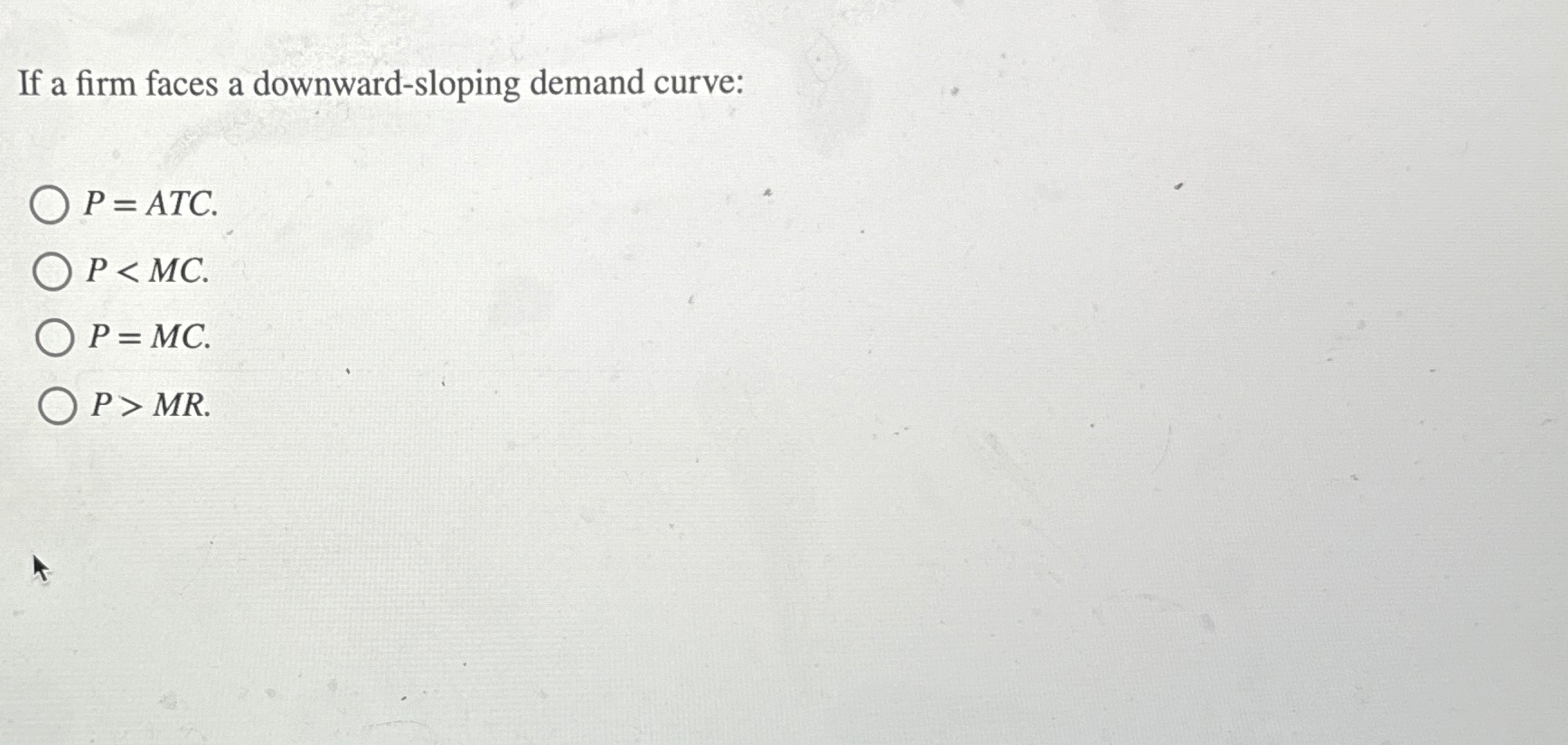 Solved If a firm faces a downward-sloping demand | Chegg.com