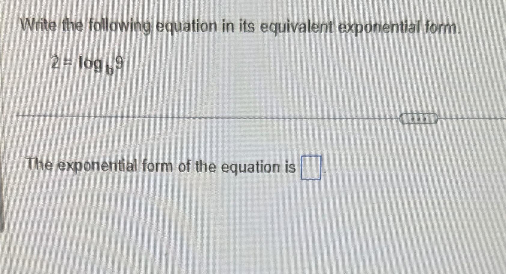 Solved Write the following equation in its equivalent | Chegg.com