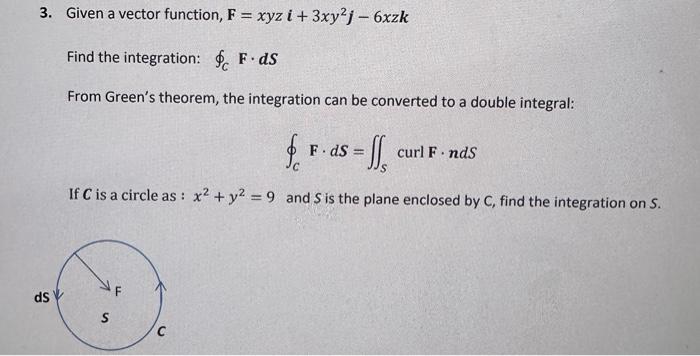 Solved Given a vector function, F=xyzi+3xy2j−6xzk Find the | Chegg.com