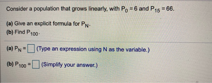 Solved Consider a population that grows linearly, with Po = | Chegg.com