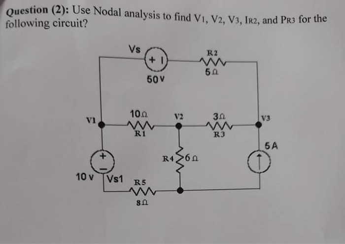 Solved Question (2): Use Nodal analysis to find V1, V2, V3, | Chegg.com