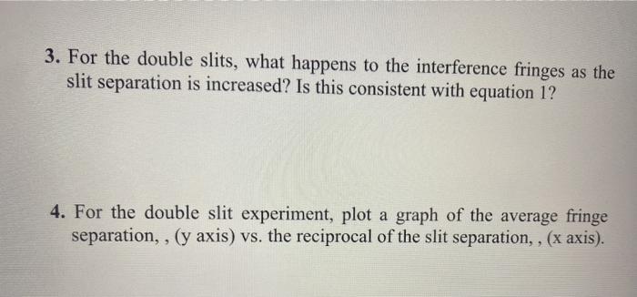 Solved 3. For the double slits, what happens to the | Chegg.com