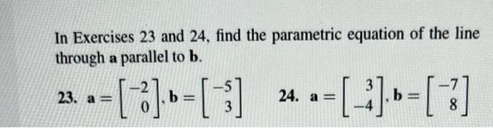 Solved In Exercises 23 and 24, find the parametric equation | Chegg.com